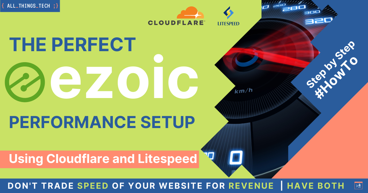 The Perfect Ezoic Performance Setup | 26 Step By Step Howto